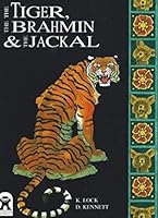 The Tiger, the Brahmin and the Jackal by Kath Lock