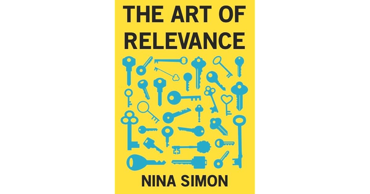 The Art of Relevance by Nina Simon