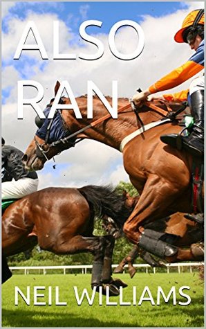 Also Ran by Neil Williams