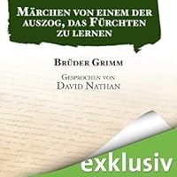 The Story of the Youth Who Went Forth to Learn What Fear Was by Jacob Grimm