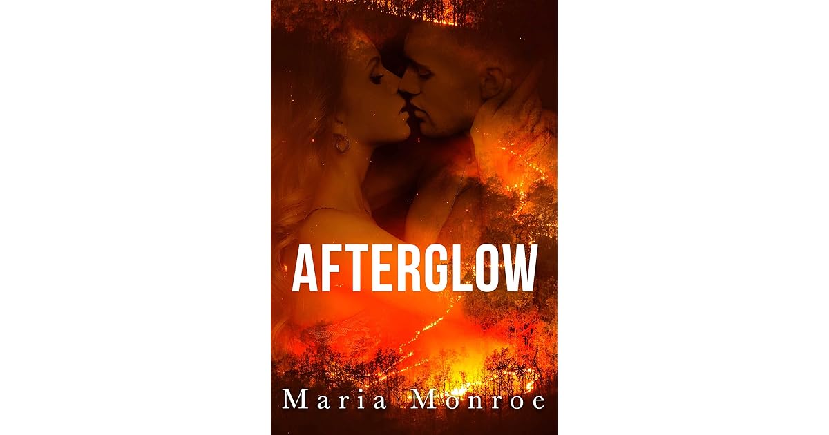 Afterglow by Maria Monroe