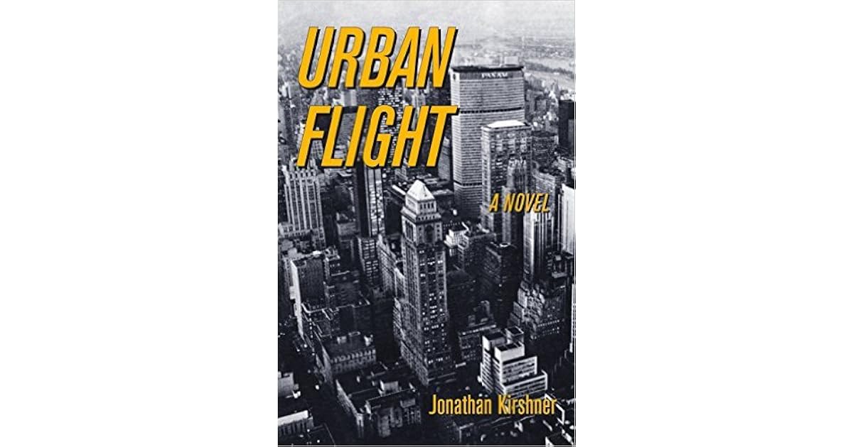 Urban Flight by Jonathan Kirshner