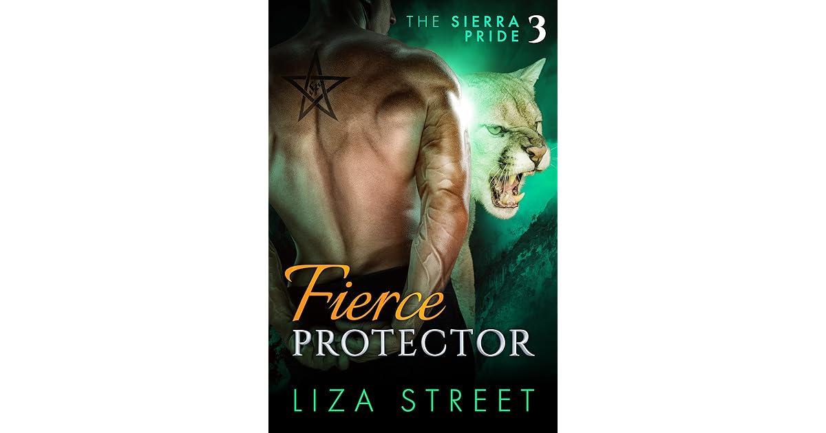Fierce Protector (Sierra Pride, #3) by Liza Street