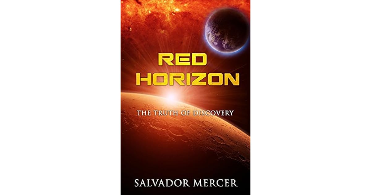 Red Horizon: The Truth of Discovery by Salvador Mercer