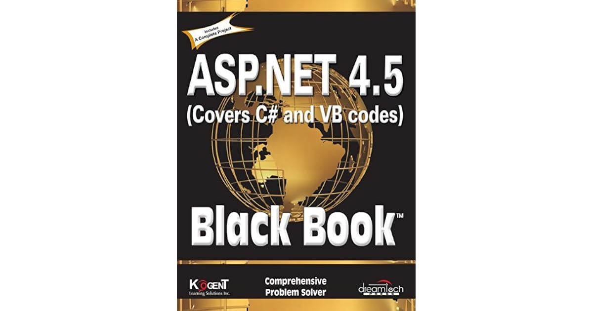 Asp.Net 4.5, Covers C# and Vb Codes: Black Book by Kogent Learning ...