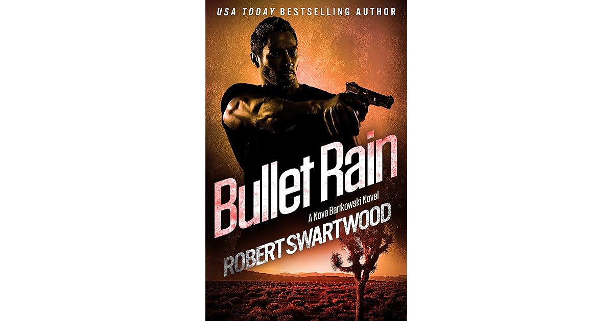Bullet Rain by Robert Swartwood
