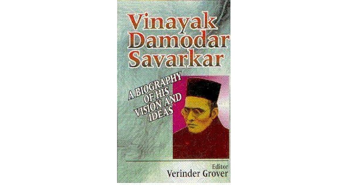 Vinayak Damodar Savarkar: A Biography of His Visions and Ideas by V.D ...