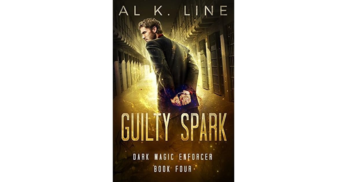 Guilty Spark (Dark Magic Enforcer, #4) by Al K. Line