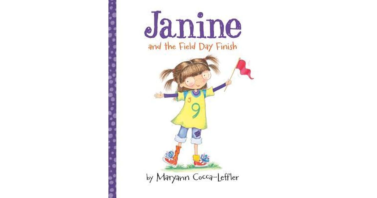 Janine and the Field Day Finish by Maryann Cocca-Leffler
