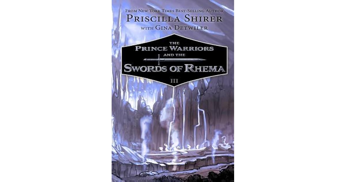 The Prince Warriors and the Swords of Rhema by Priscilla Shirer