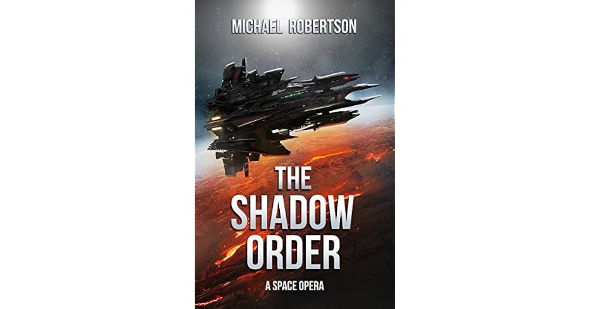 The Shadow Order (The Shadow Order, #1) by Michael Robertson