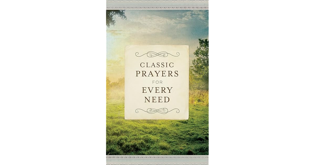 Classic Prayers for Every Need by Donna K. Maltese