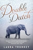 Double Dutch by Laura Trunkey