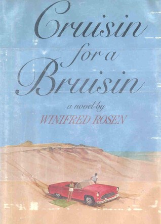 Cruisin For a Bruisin by Winifred Rosen