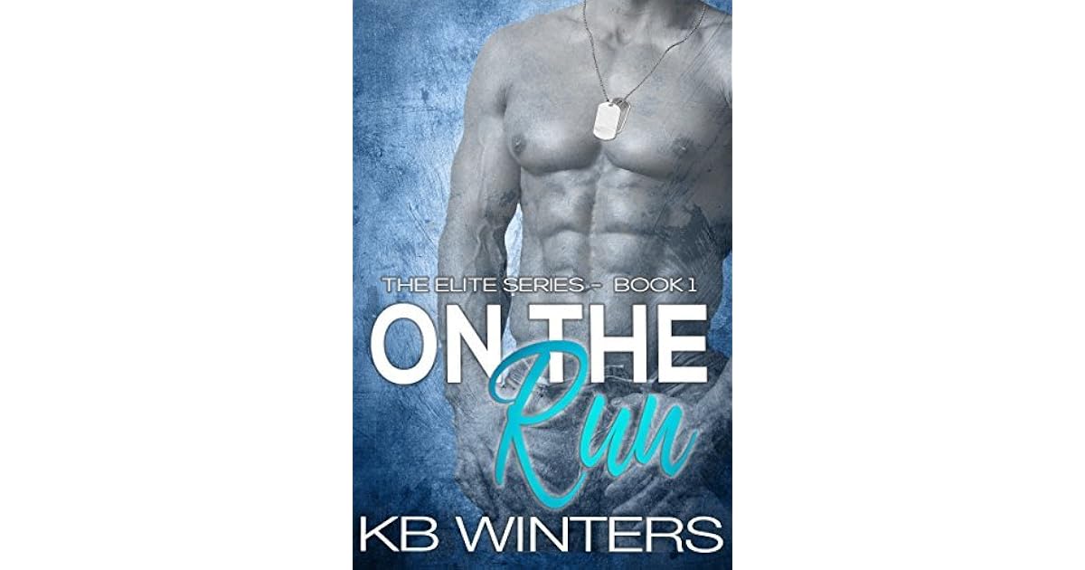 On The Run Book 1: The Elite by K.B. Winters