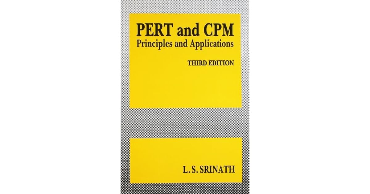 PERT and CPM: Principles and Applications by L.S. Srinath