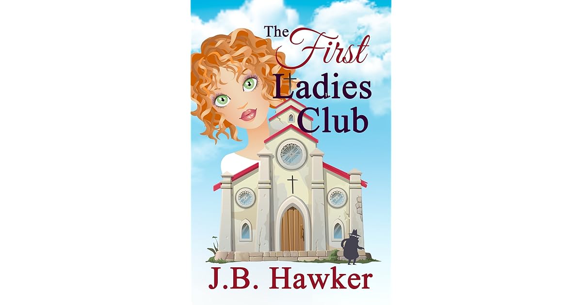 The First Ladies Club (First Ladies Club #1) by J.B. Hawker