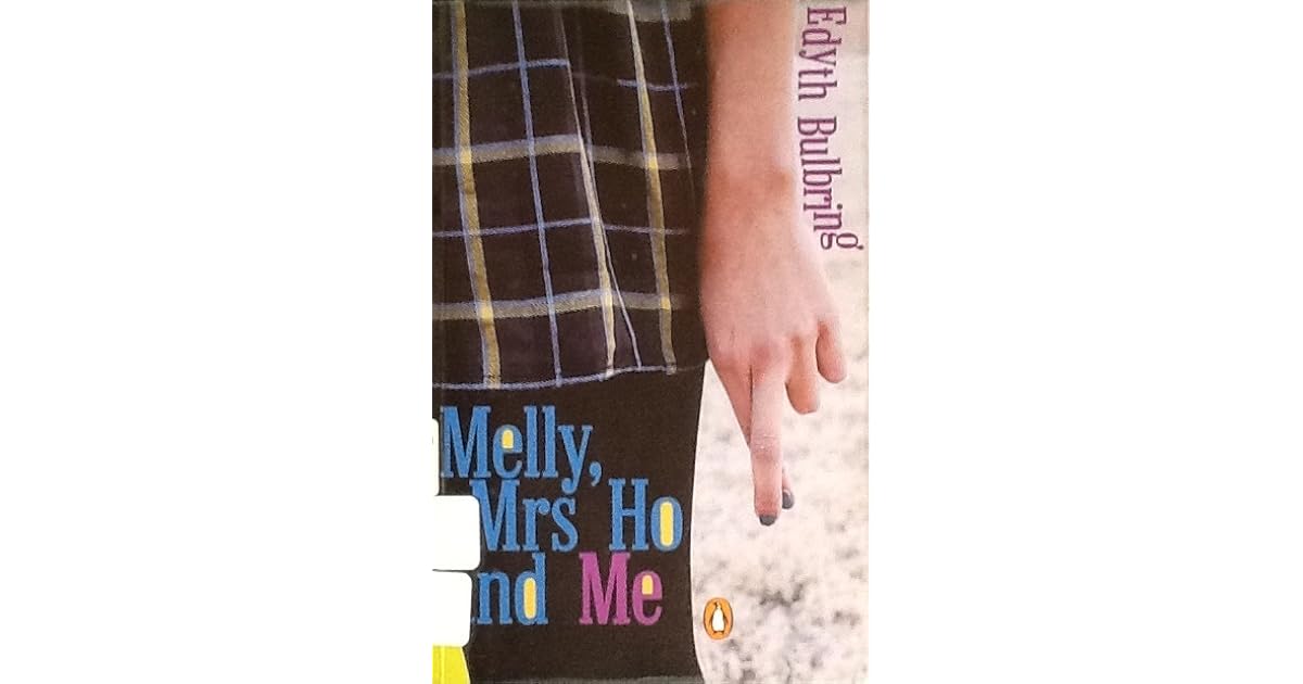 Melly, Mrs Ho and me by Edyth Bulbring