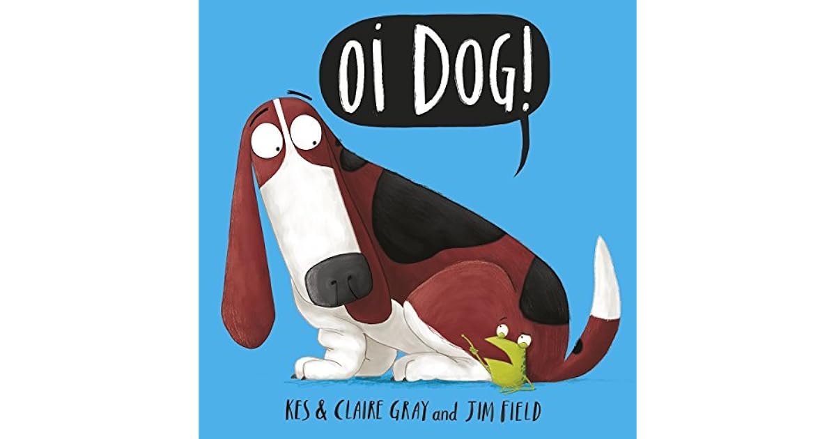 Oi Dog! by Kes Gray