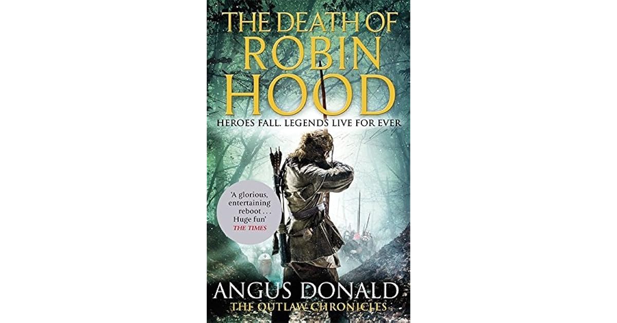 The Death of Robin Hood by Angus Donald