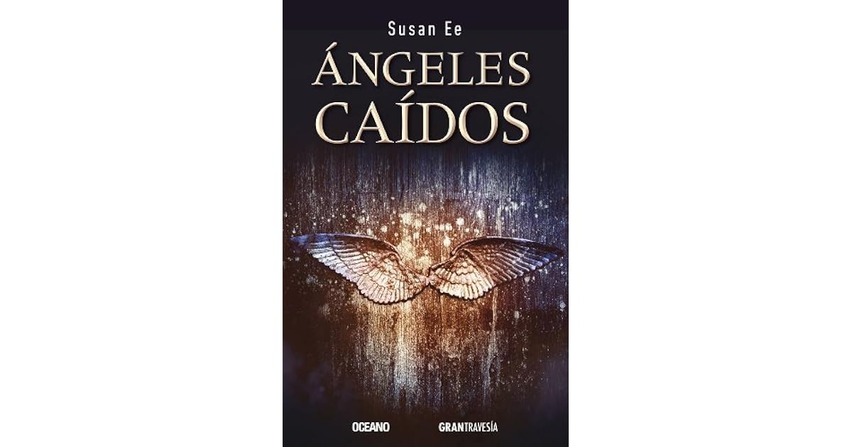 Ángeles caídos by Susan Ee
