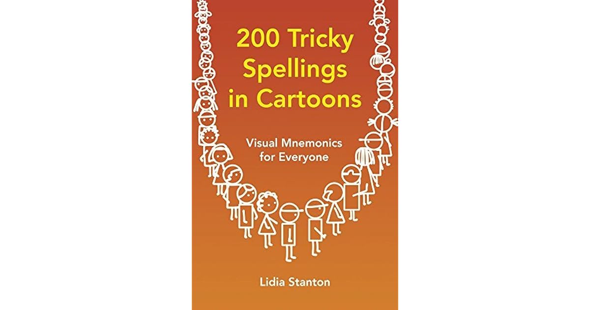 200 Tricky Spellings in Cartoons: Visual Mnemonics for Everyone by ...