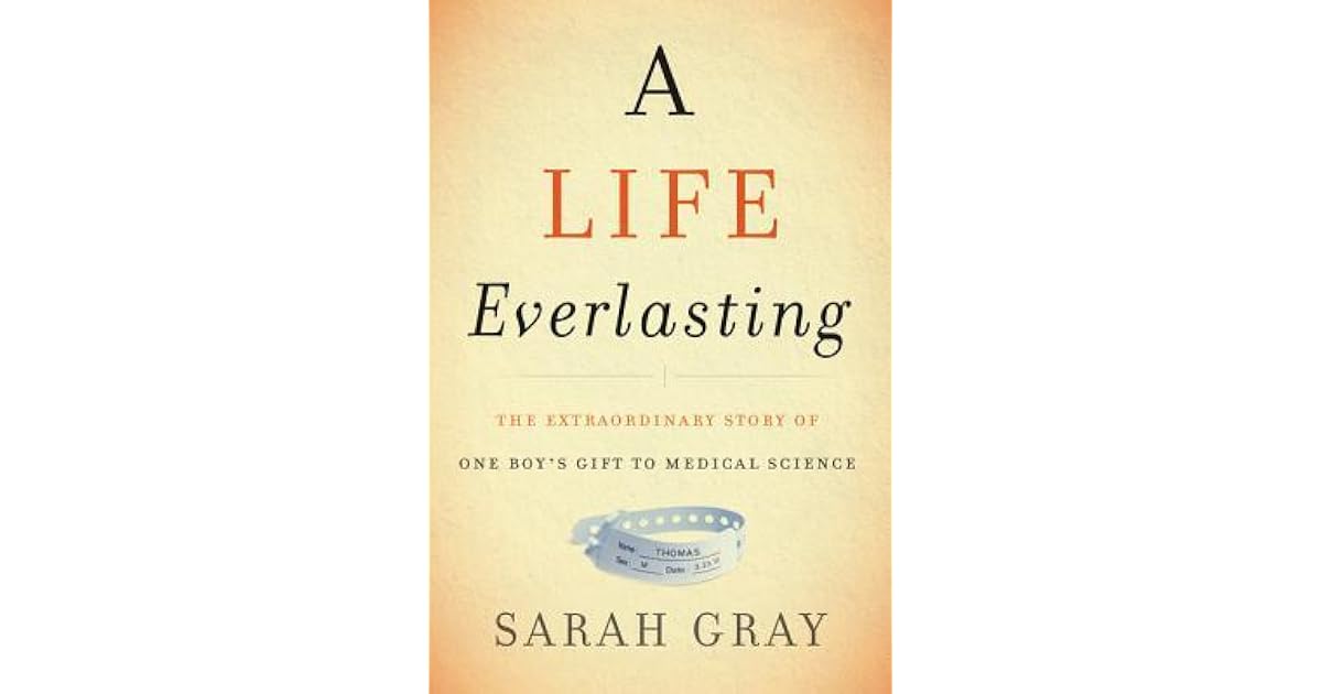 A Life Everlasting: The Extraordinary Story of One Boy's Gift to ...