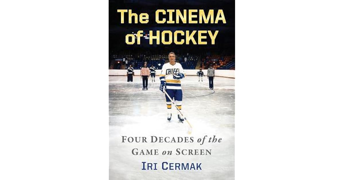 Book giveaway for The Cinema of Hockey: Four Decades of the Game on ...