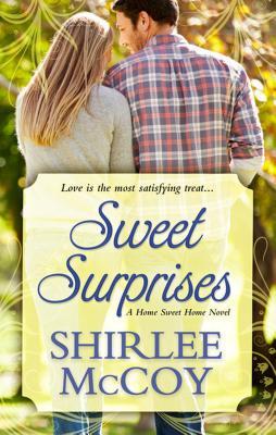 Sweet Surprises by Shirlee McCoy