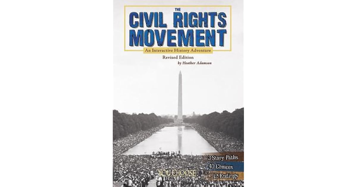 The Civil Rights Movement: An Interactive History Adventure by Heather ...