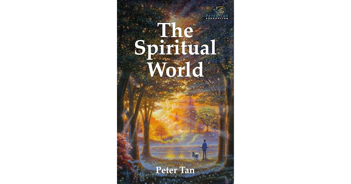 The Spiritual World by Peter Tan