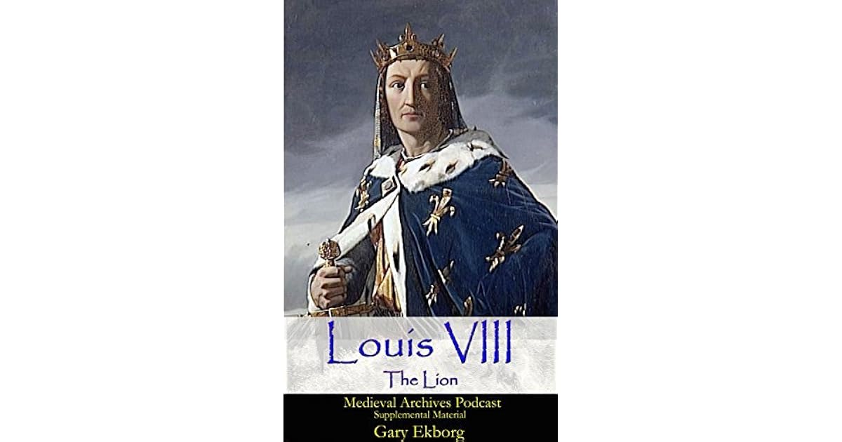 Louis VIII The Lion by Gary Ekborg