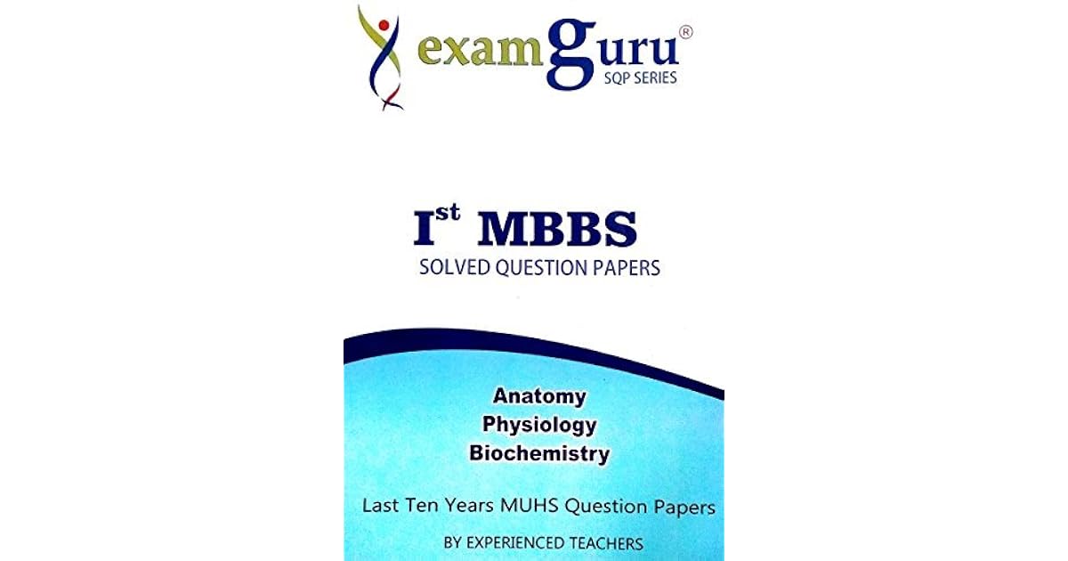 1st MBBS Solved Question Papers Last 10years MUHS Question Papers by ...