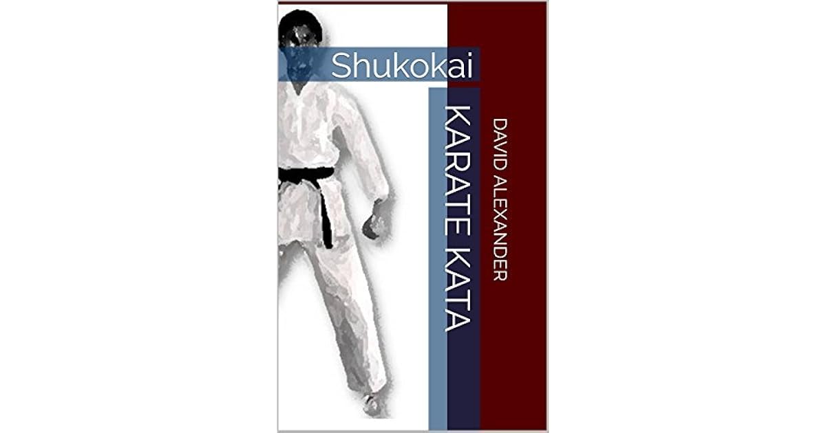Shukokai Karate Kata by David Alexander