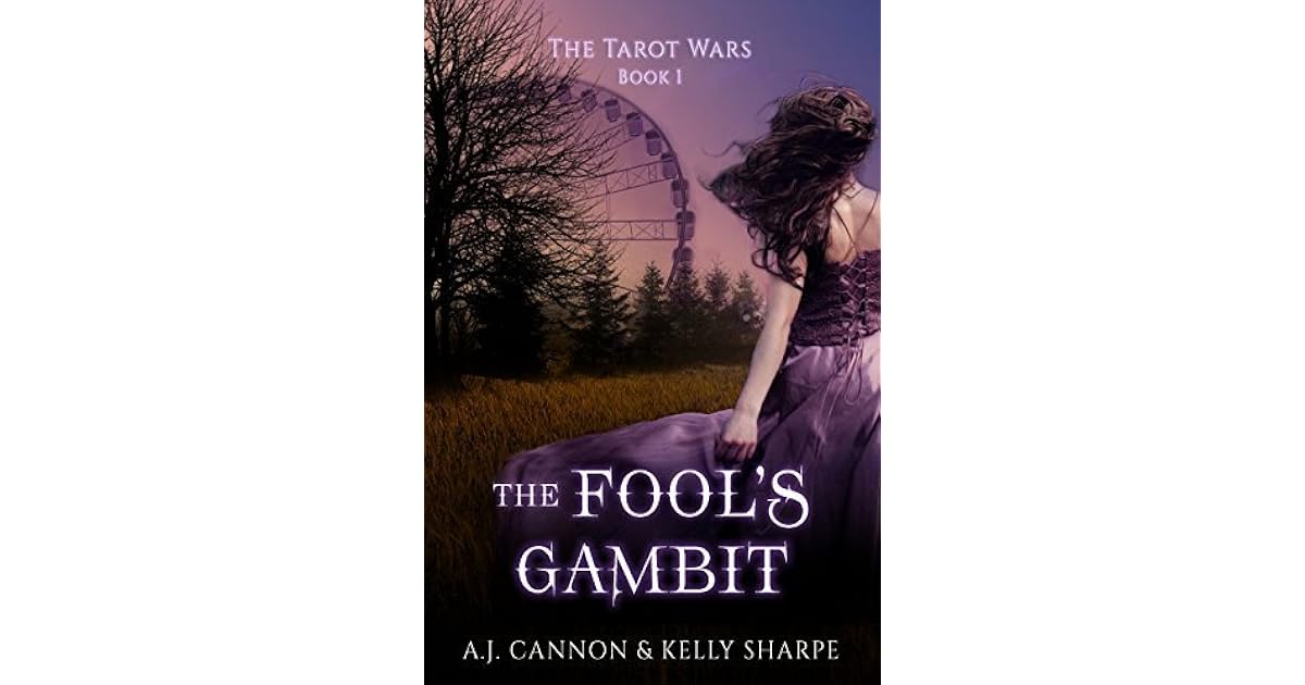 The Fool's Gambit (The Tarot Wars, #1) by A.J. Cannon
