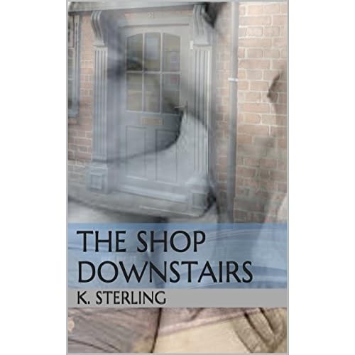 The Shop Downstairs by K. Sterling — Reviews, Discussion, Bookclubs, Lists
