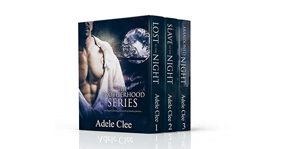 The Brotherhood Series Boxset: Books 1-3 by Adele Clee
