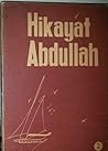 Hikayat Abdullah by Munsyi Abdullah