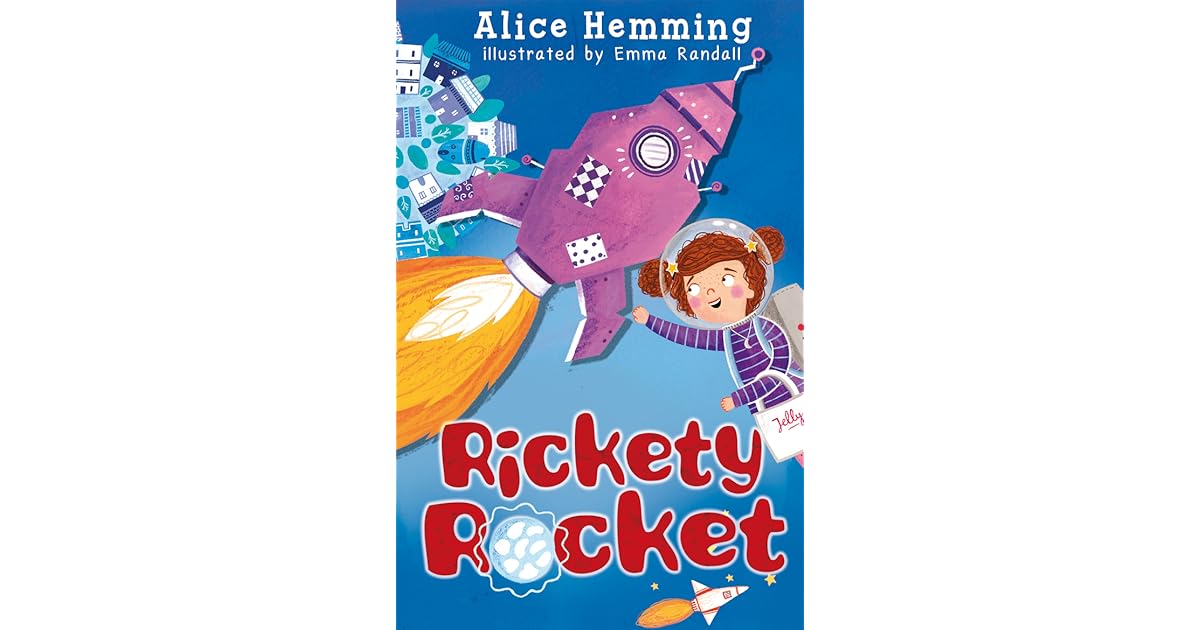 Rickety Rocket by Alice Hemming