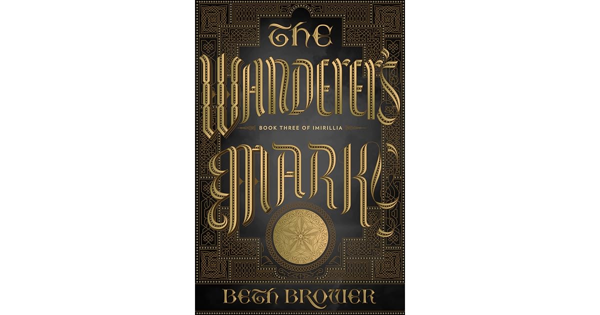 The Wanderer's Mark (The Books of Imirillia, #3) by Beth Brower