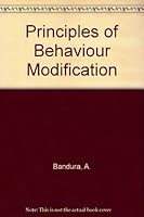 Principles of Behavior Modification by Albert Bandura