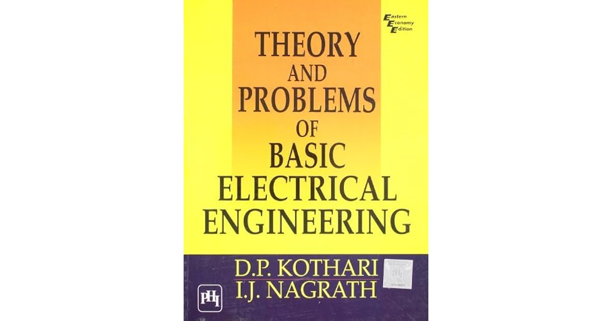Theory and Problems of Basic Electrical Engineering by D.P. Kothari
