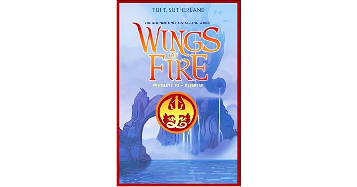 Deserter (Wings of Fire: Winglets, #3) by Tui T. Sutherland