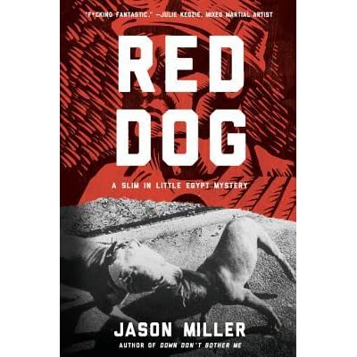 Red Dog (Slim in Little Egypt, #2) by Jason Miller — Reviews ...
