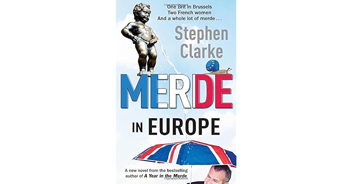 Merde in Europe by Stephen Clarke
