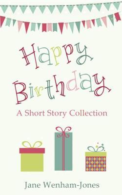 Happy Birthday: Short Story Collection by Jane Wenham-Jones
