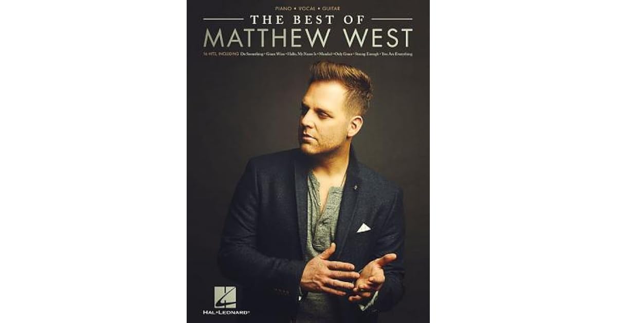 The Best of Matthew West by Matthew West