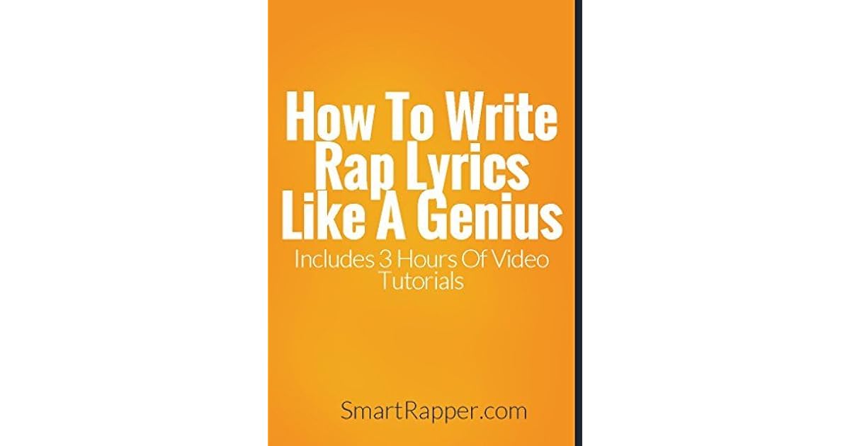 How To Write Rap Lyrics Like A Genius [Step By Step E-book With ...