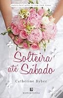 Single by Saturday (The Weekday Brides, #4) by Catherine Bybee ...