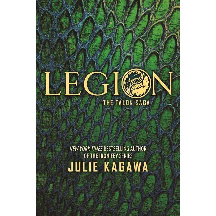 Legion (Talon, #4) by Julie Kagawa — Reviews, Discussion, Bookclubs, Lists